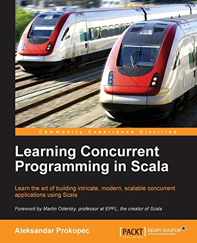 Learning Concurrent Programming in Scala: Prokopec, Aleksandar: 9781783281411: Amazon.com: Books