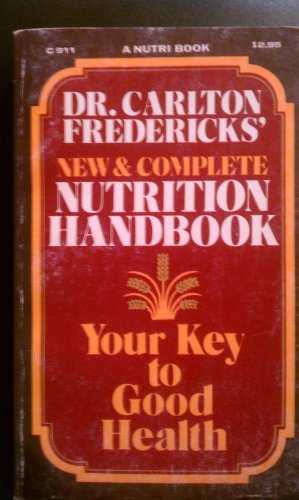 Dr. Carlton Fredericks' New and Complete Nutrition Handbook: Fredericks ...