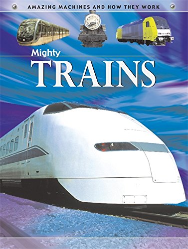 Trains (Amazing Machines): 9780749675912: Amazon.com: Books