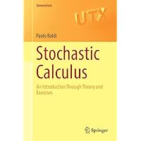 Amazon.com: Stochastic Calculus: An Introduction Through Theory and Exercises (Universitext ...
