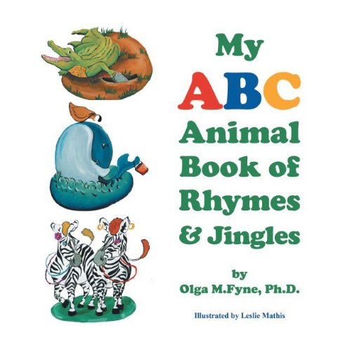 My ABC Animal Book of Rhymes and Jingles: Fyne, PhD., Olga M., Fyne ...