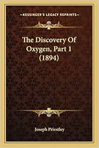 Amazon.com: The Discovery Of Oxygen, Part 1 (1894) (9781167168017 ...