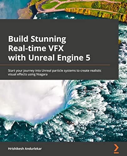 Build Stunning Real-time VFX with Unreal Engine 5: Start your journey ...
