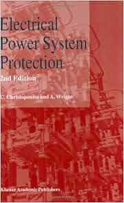 Electrical Power System Protection: C. Christopoulos, A. Wright ...