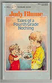 Tales of a Fourth Grade Nothing: Judy Blume: 9780440800019: Amazon.com ...