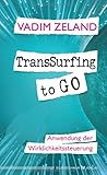 TransSurfing. Die Realität ist steuerbar: Amazon.de: Vadim Zeland ...