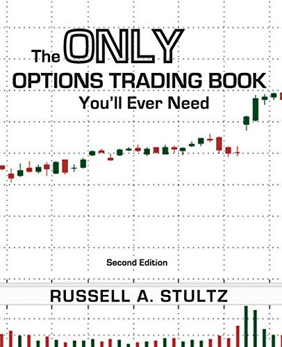 The Only Options Trading Book You'll Ever Need (Second Edition) (Option ...