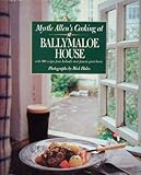 Myrtle Allen's Cooking at Ballymaloe House: Featuring 100 Recipes from ...