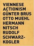 Vienna Actionism: Art and Upheaval in 1960s Vienna: Badura-Triska, Eva ...