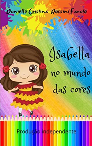 Isabella no mundo das cores - eBook, Resumo, Ler Online e PDF - por ...