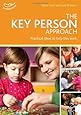 The Key Person Approach Positive Relationships in the Early Years ...