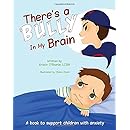 There's a Bully in My Brain: Kristin O'Rourke: 9781684012374: Amazon ...
