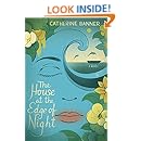 The House at the Edge of Night: A Novel: Catherine Banner ...