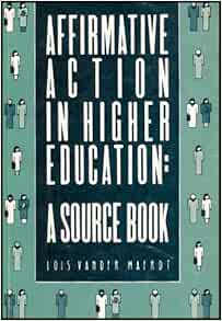 Affirmative Action In Higher Education - A Source Book (Affirmative ...