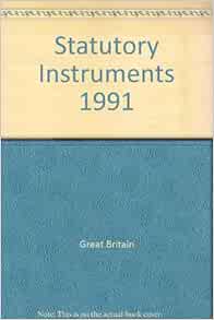 Statutory Instruments 1991: Great Britain: 9780118403252: Amazon.com: Books