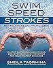 Swim Speed Strokes for Swimmers and Triathletes: Master Freestyle ...