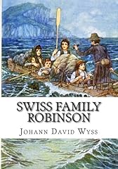 Swiss Family Robinson Book Review and Ratings by Kids - Johann David Wyss