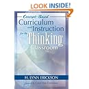Concept-Based Curriculum and Instruction for the Thinking Classroom (Concept-Based Curriculum ...