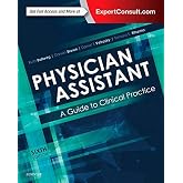 Physician Assistant: A Guide to Clinical Practice: Expert Consult ...