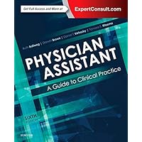 Physician Assistant: A Guide to Clinical Practice: 9780323401128 ...