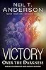 Victory Over the Darkness: Realize The Power Of Your Identity In Christ ...