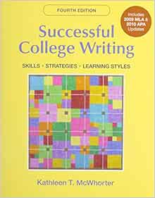 Successful College Writing with 2009 MLA and 2010 APA Updates ...