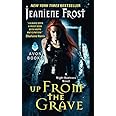 Up from the Grave (Night Huntress): Frost, Jeaniene: 9780062076113: Books: Amazon.com
