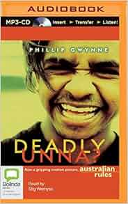 Deadly, Unna? by Phillip Gwynne (2015-12-06): Amazon.com: Books