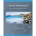Gaelic Workbook 1: Progressive Gaelic Level 1 Workbook: Watson, Moray ...
