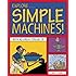The Kids' Book of Simple Machines: Cool Projects & Activities that Make ...