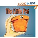 The Little Pot: Dawn Stephens, Cindy Huffman: 9781933982113: Amazon.com ...
