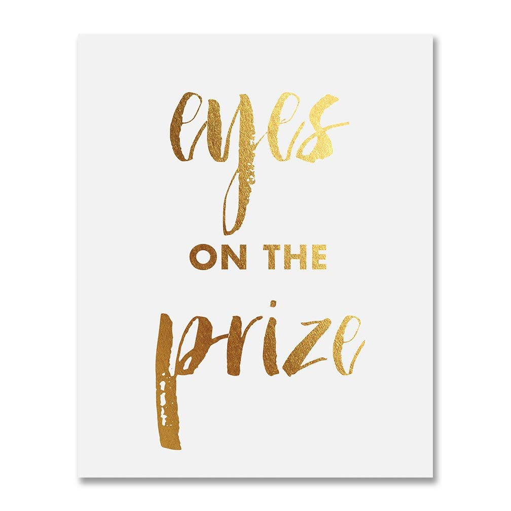 Amazon.com: Eyes On The Prize Gold Foil Print Motivational Poster ...