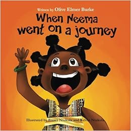 When Neema went on a journey: Amazon.co.uk: Burke, Olive Elmer ...