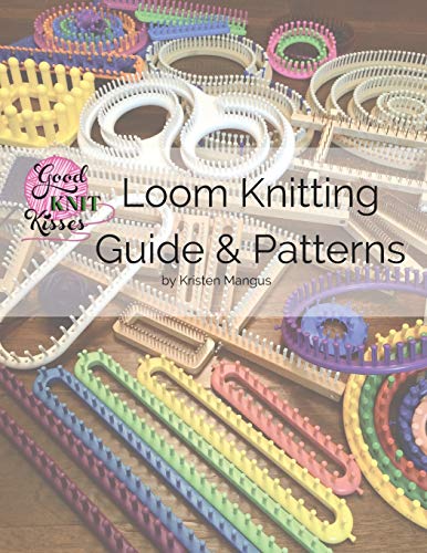 Loom Knitting Guide & Patterns: Perfect for Beginner to Advanced Loom ...
