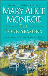 The Four Seasons: Monroe, Mary Alice: 9780778320180: Amazon.com: Books