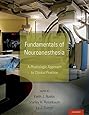 Fundamentals of Neuroanesthesia: A Physiologic Approach to Clinical ...