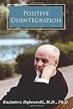 Amazon.com: Dabrowski's Theory of Positive Disintegration ...