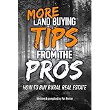 Land Buying Tips From the Pros: How to Buy Rural Real Estate: Porter ...