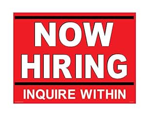 Amazon.com: "NOW HIRING Inquire Within" - 18x24 Window Cling - Inside ...