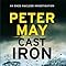 Cast Iron: Enzo Macleod 6 (The Enzo Files): Amazon.co.uk: Peter May ...