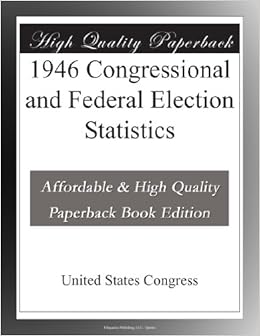 1946 Congressional and Federal Election Statistics: Congress, United ...