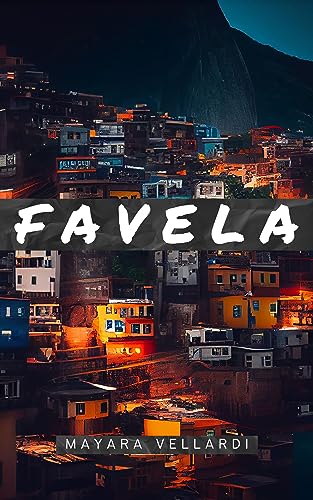 Favela - eBook, Resumo, Ler Online e PDF - por Vellardi, Mayara