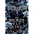The Broken Elf King: Stone, Leia: 9781951578299: Amazon.com: Books