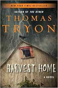 Harvest Home: A Novel: Thomas Tryon: 9781504056199: Amazon.com: Books