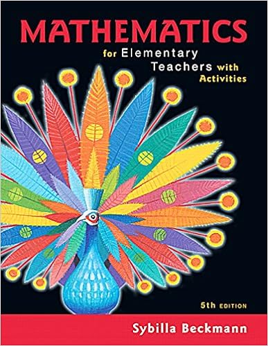 Mathematics for Elementary Teachers with Activities (5th Edition ...