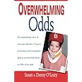 Overwhelming Odds: O'Leary, Susan, O'Leary, Denny: 0851827001998 ...