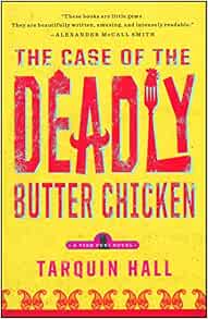 Amazon.com: The Case of the Deadly Butter Chicken: A Vish Puri Mystery ...