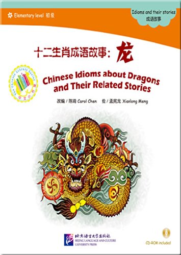 Chinese Idioms about Dragons | Chengyu Gushi : Long (Elementary) (+CD ...