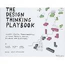 The Design Thinking Playbook: Mindful Digital Transformation of Teams ...