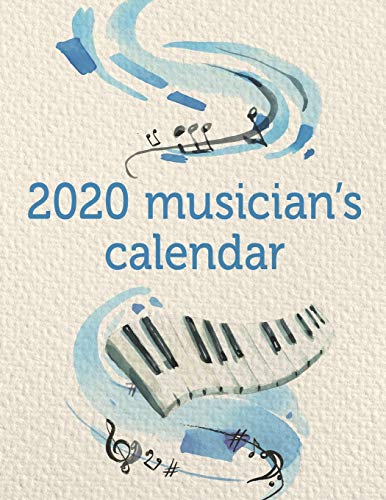 2020 Musician's Calendar: A 2020 gig planner appointment book for ...